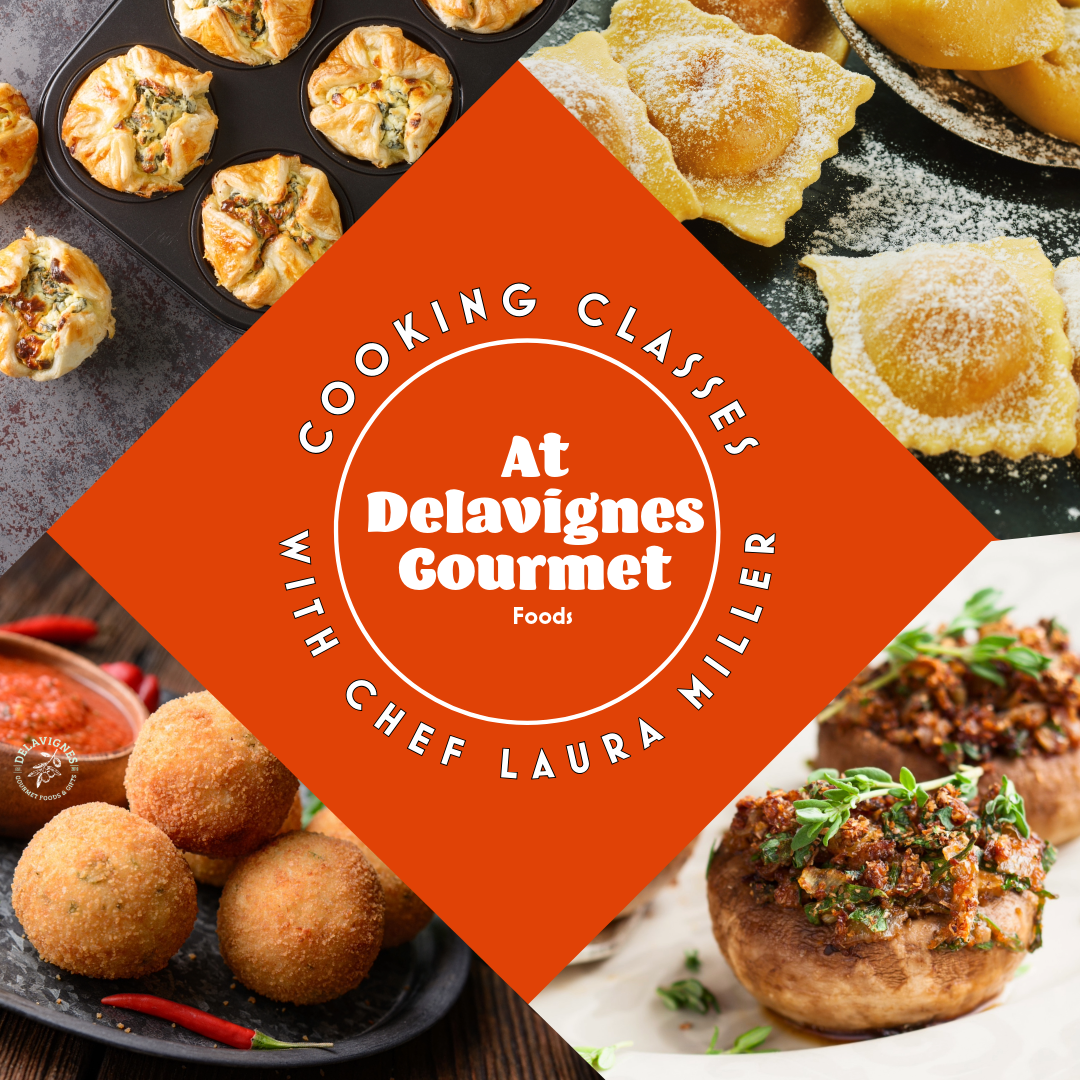 Cooking Classes With Chef Laura – Delavignes Gourmet Food & Gifts